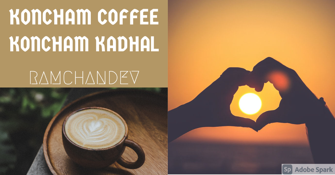 Koncham Coffee Koncham kadhal - Rax